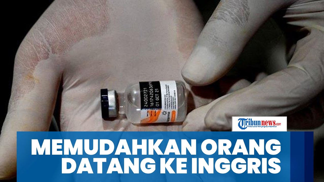 Inggris akan Akui Vaksin Sinovac, Sinopharm dan Covaxin