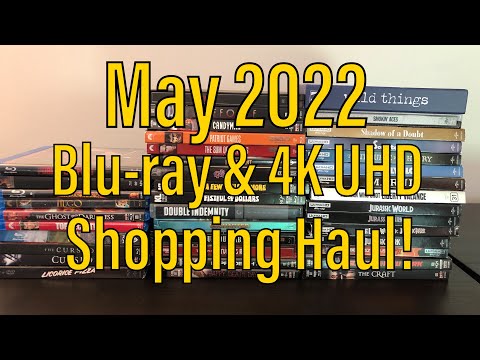 May 2022 Blu-ray & 4K Shopping Haul! Huge month!