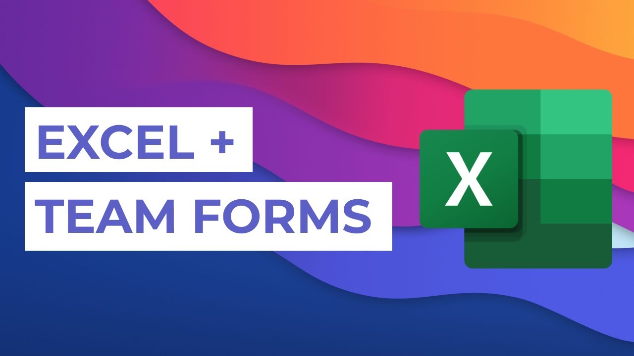 Team Forms - Excel Data Source Tutorial