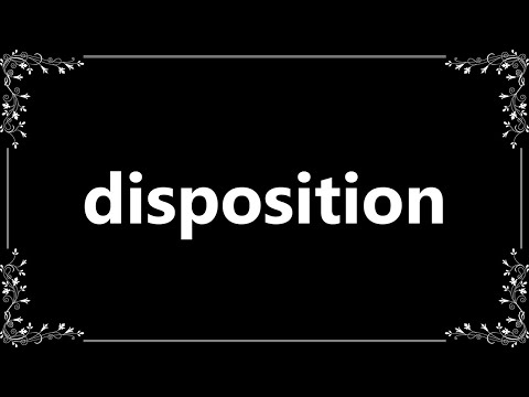 Disposition - Definition and How To Pronounce