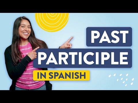 Spanish Past Participle: In-Depth Breakdown
