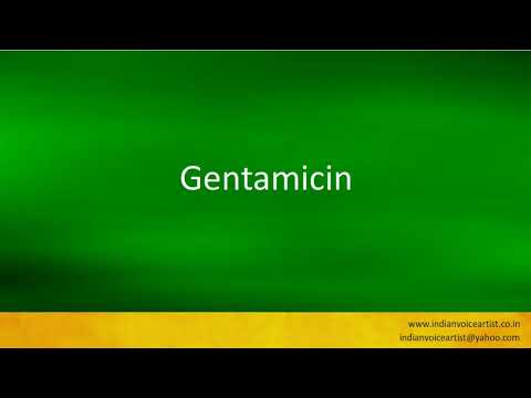 Pronunciation of the word(s) "Gentamicin".