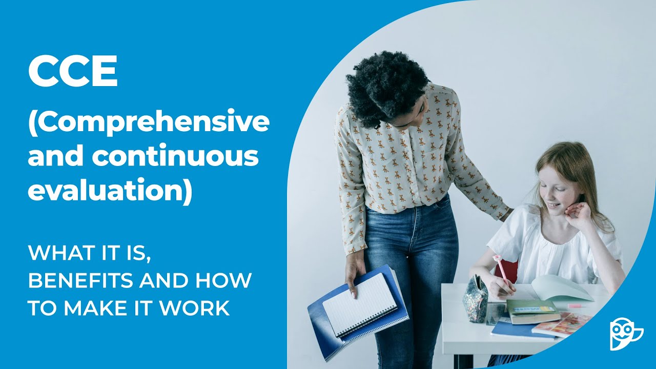 What is Continuous and Comprehensive Evaluation (CCE)? | Smowltech