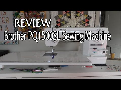 Brother PQ1500SL Sewing Machine review 2021