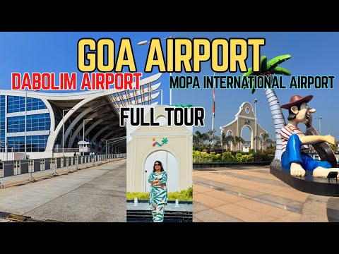 Goa Airport | MOPA International Airport - Full Tour | Dabolim Airport Goa | Goa New Airport |