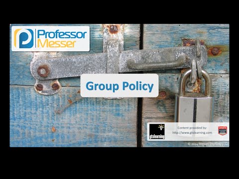 Group Policy - CompTIA Security+ SY0-401: 5.3
