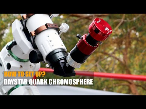How to Set Up the Daystar Quark Chromosphere Solar Filter