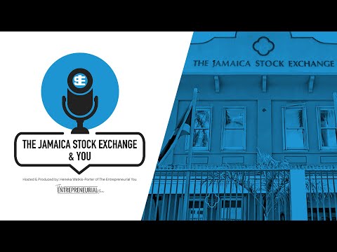 The Jamaica Stock Exchange & You Podcast