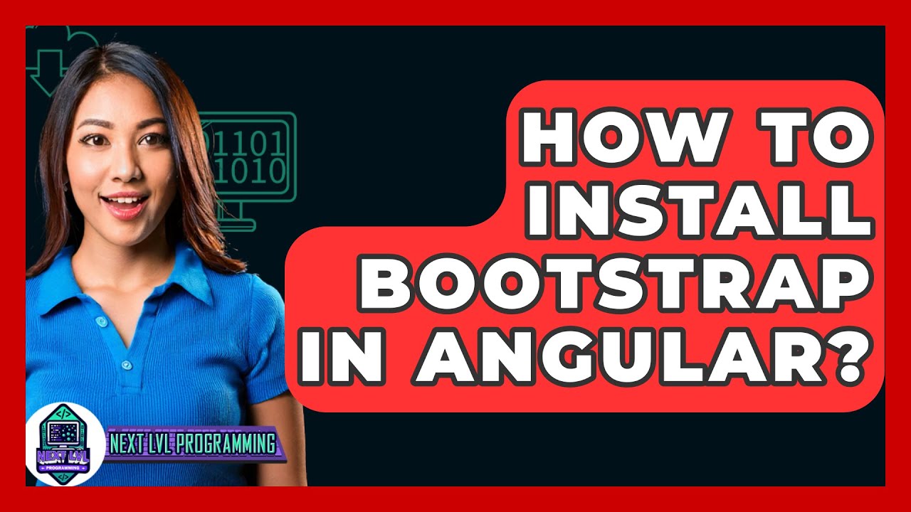 How To Install Bootstrap In Angular? - Next LVL Programming