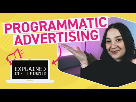 What Is Programmatic Advertising? Explained In Under 4 Minutes | Ad Tech 101