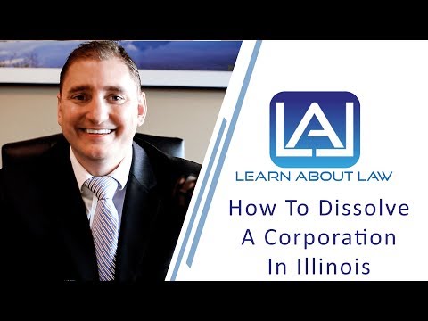 How to Dissolve a Corporation in Illinois | Learn About Law