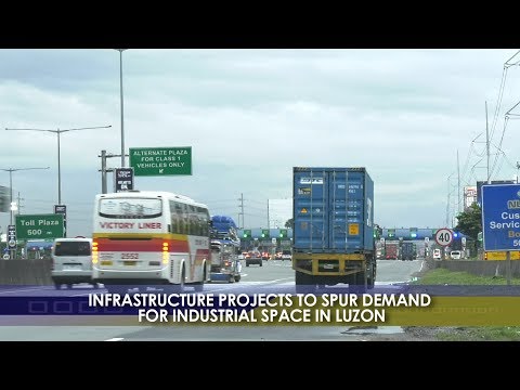 BIZWATCH: Infrastructure Projects To Spur Demand For Industrial Space In Luzon