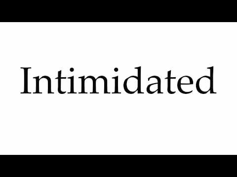 How to Pronounce Intimidated