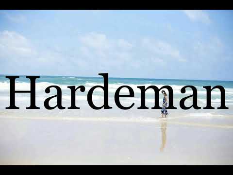 How To Pronounce Hardeman🌈🌈🌈🌈🌈🌈Pronunciation Of Hardeman