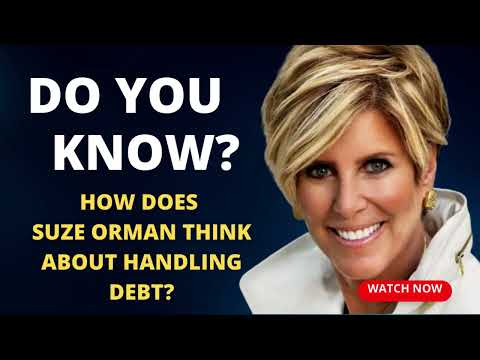 How does Suze Orman think about handling DEBT? Do You Know?