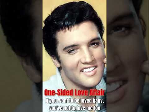 One Sided Love Affair. Elvis Presley with lyrics