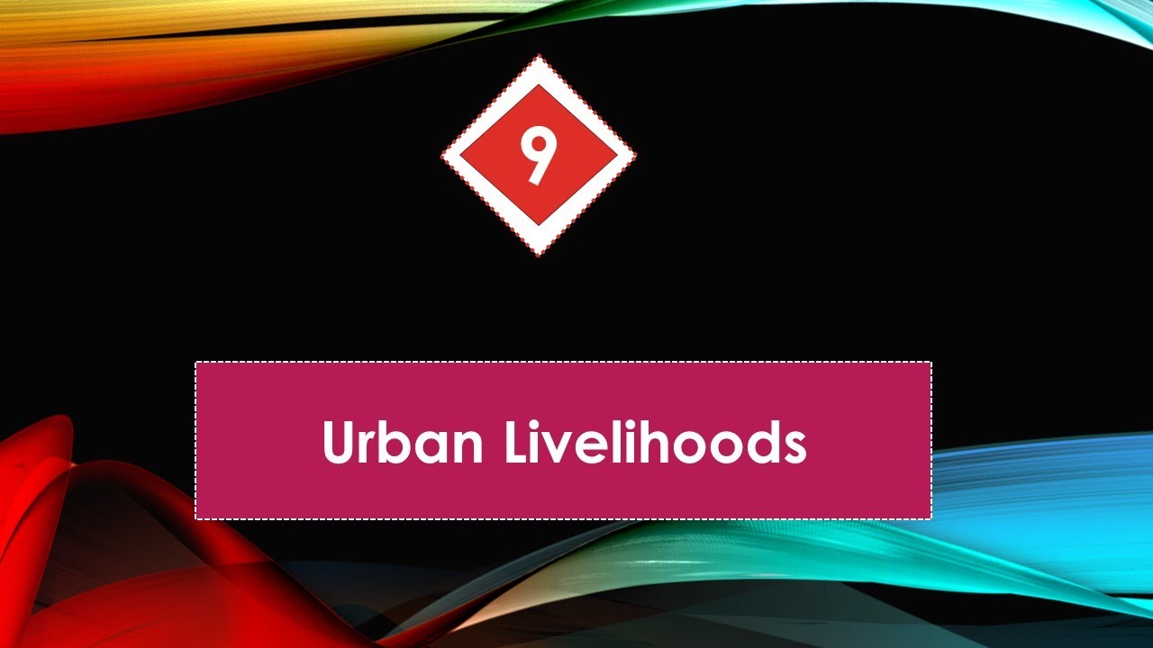 Explore our World 6 (Social And Political Life): Chapter 9 - Urban Livelihoods