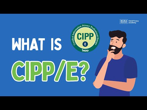 What is CIPPE Certification by IAPP?
