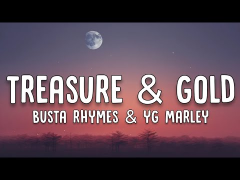 Busta Rhymes & YG Marley - Treasure & Gold (Lyrics)