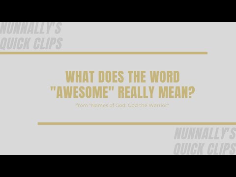 Quick Clip: What does the word "awesome" really mean?
