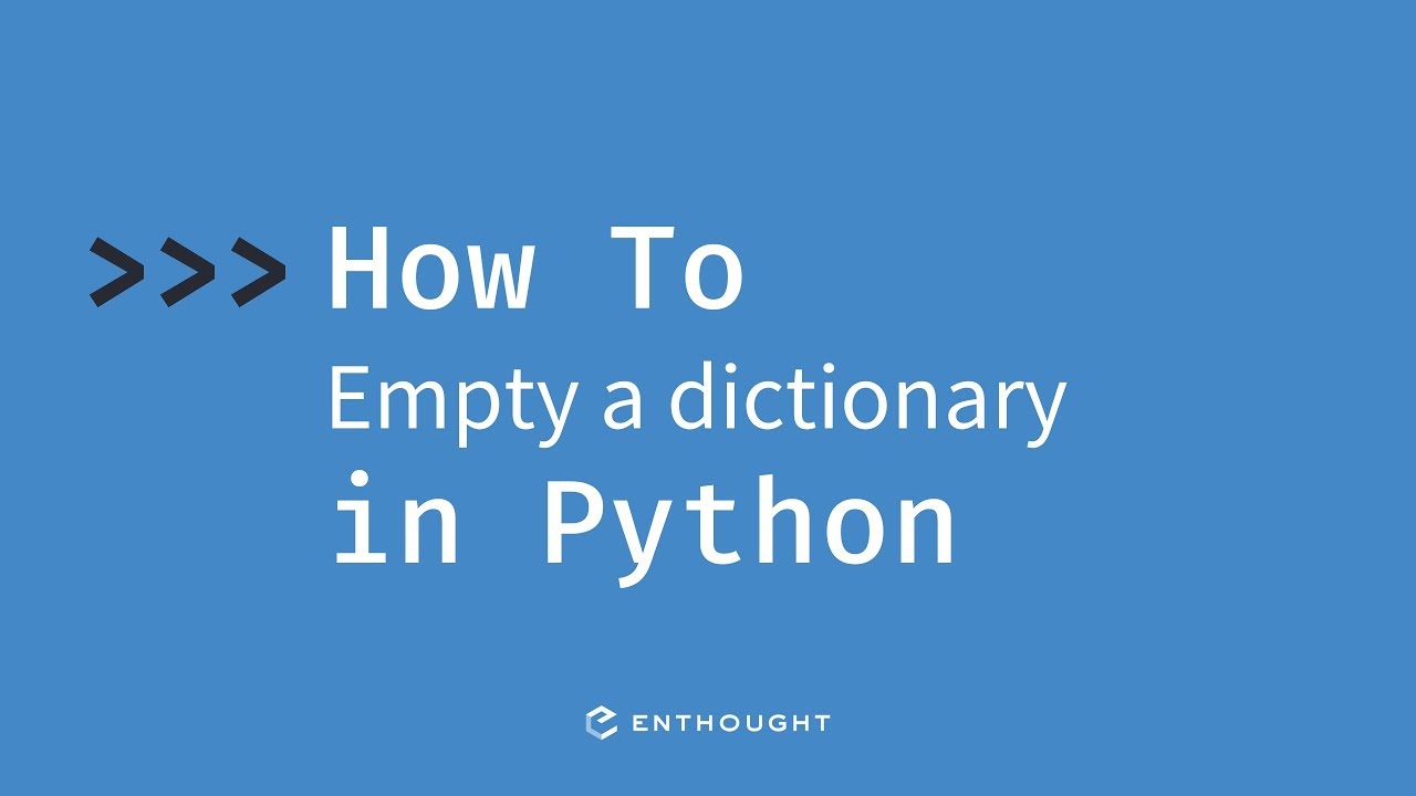 How to empty a dictionary in Python