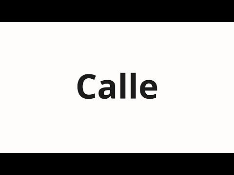 How to pronounce Calle