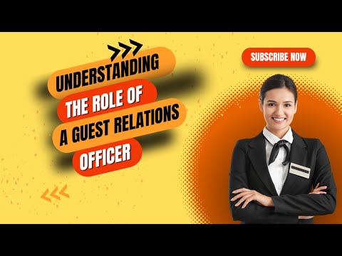 Understanding the Role of a Guest Relations Officer | Job Description, Duties, & Key...
