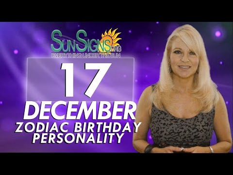 December 17th Zodiac Horoscope Birthday Personality - Sagittarius - Part 2