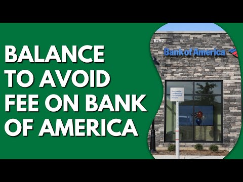 What Is The Minimum Balance To Avoid Fees Bank Of America?