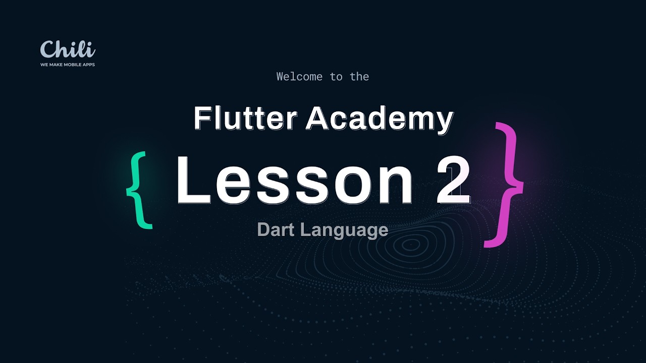 Flutter Academy | Lesson #2 | Chili Labs | Free Intensive Flutter Course