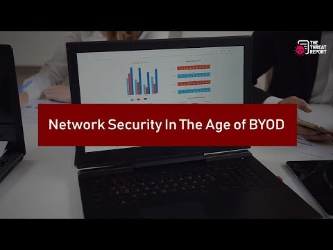 Network Security In The Age of BYOD | The Threat Report