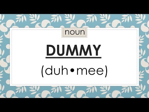 Dummy (duh•mee) : Pronunciation, Meaning, Synonyms, Antonyms & Part of Speech