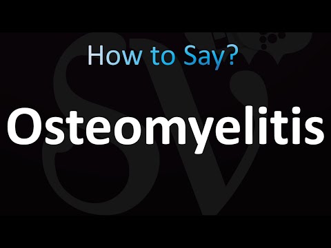 How to Pronounce Osteomyelitis (Correctly!)