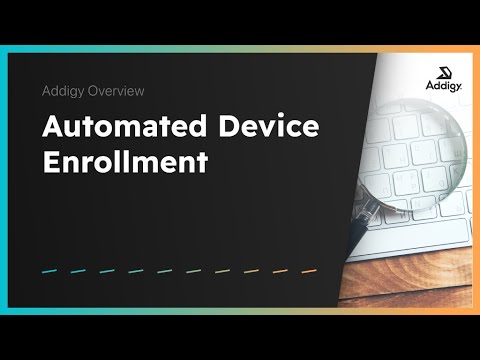 Automated Device Enrollment Overview