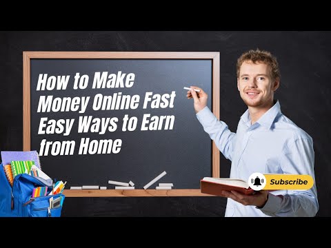 How to Make Money Online Fast | Easy Ways to Earn from Home