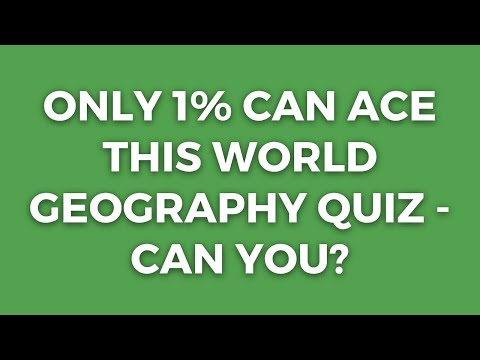 Geography Quiz For Smart Minds Only