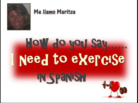 How Do You Say I Need To Exercise In Spanish