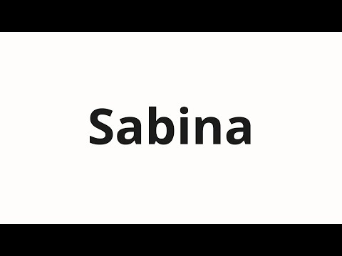 How to pronounce Sabina