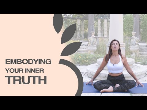 Yoga of Embodiment practice - Embodying your Inner Truth