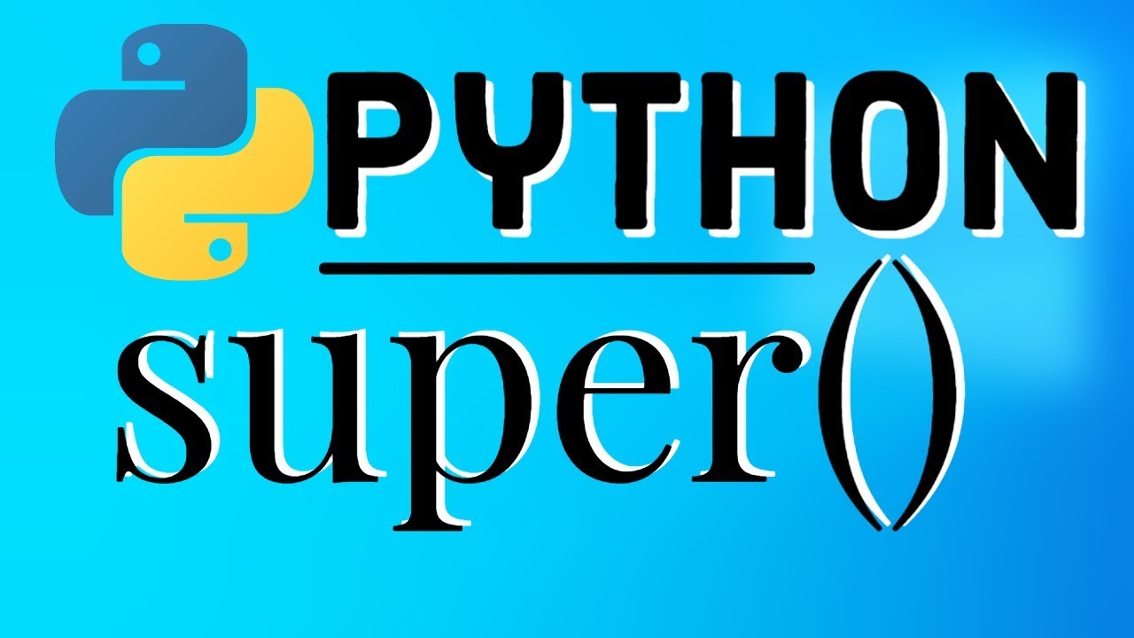 Python OOP Tutorials  | Python super() Function | Understanding Python super()