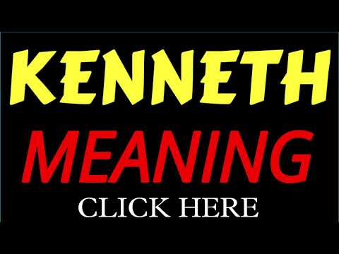 What does the name KENNETH mean | KENNETH meaning in english | Meaning of name KENNETH