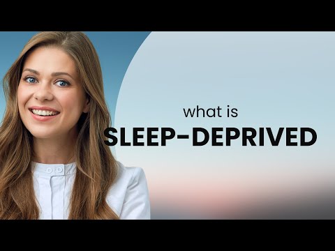 Understanding "Sleep-Deprived": A Guide for English Learners