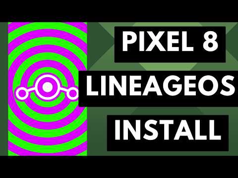 How to Install LineageOS 21 on the Google Pixel 8 Series?
