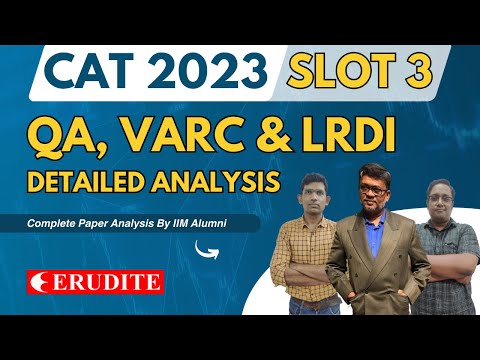 CAT 2023 - SLOT 3 - Complete Question Paper Solution & Answer Key | Complete Analysis | Erudite