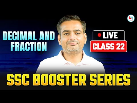 SSC 2025 | SSC Maths | Decimal & Fraction | Booster Series | Class-22 | Rakesh Yadav Sir