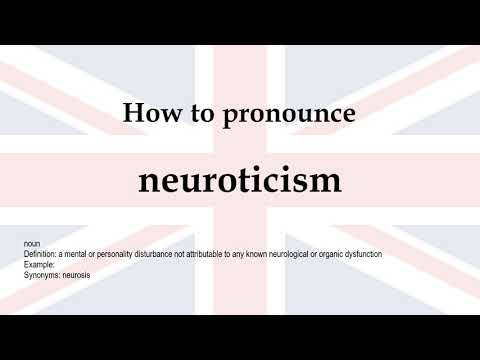 How to pronounce 'neuroticism' + meaning