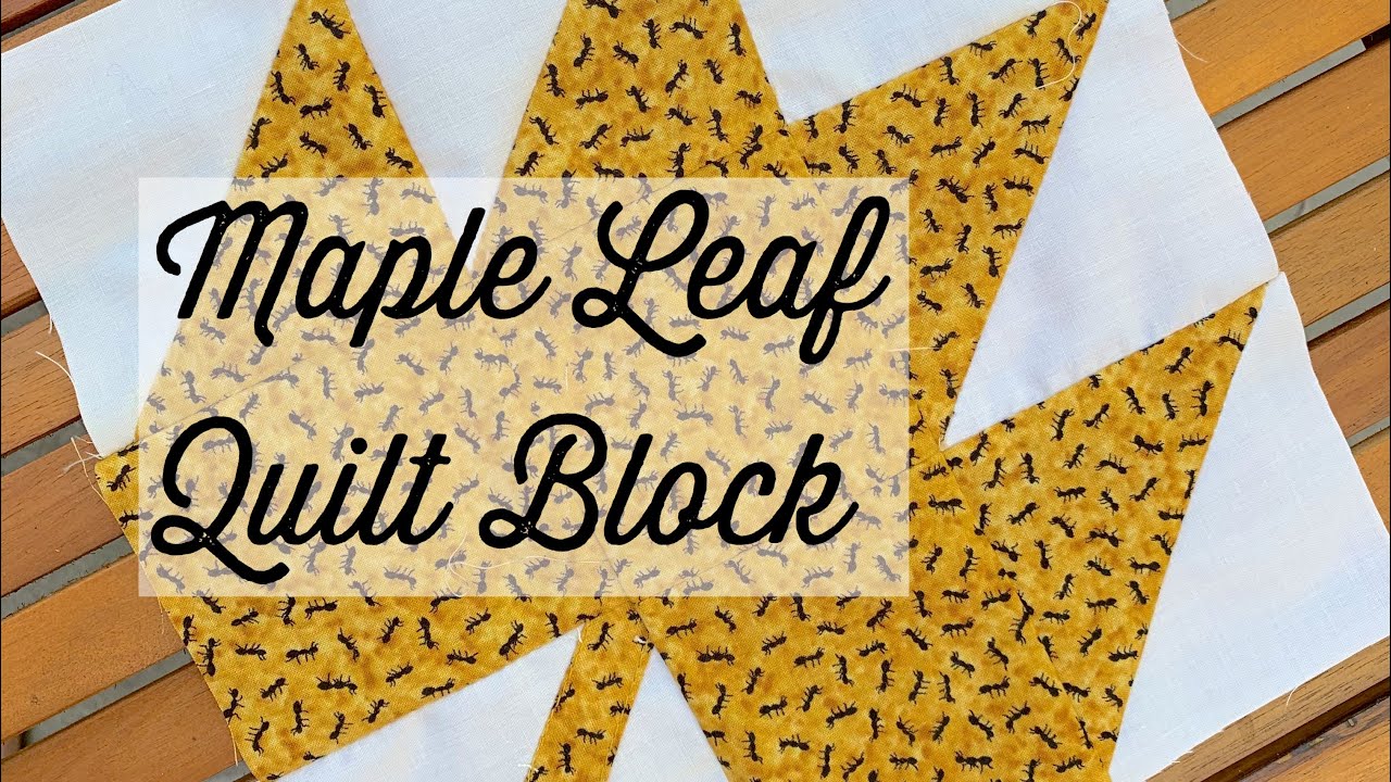 Maple Leaf quilt block-learn to sew-easy quilt block-tutorial-patchwork-fall leaf-scrappy quilt
