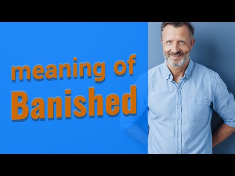 Banished | Definition of banished 📖