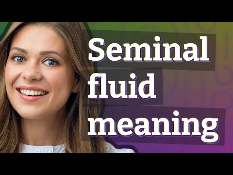 Seminal fluid | meaning of Seminal fluid