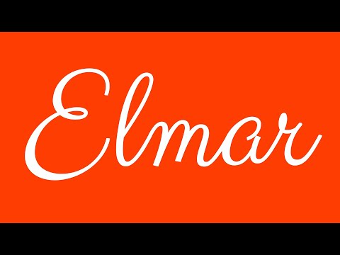 Learn how to Write the Name Elmar Signature Style in Cursive Writing